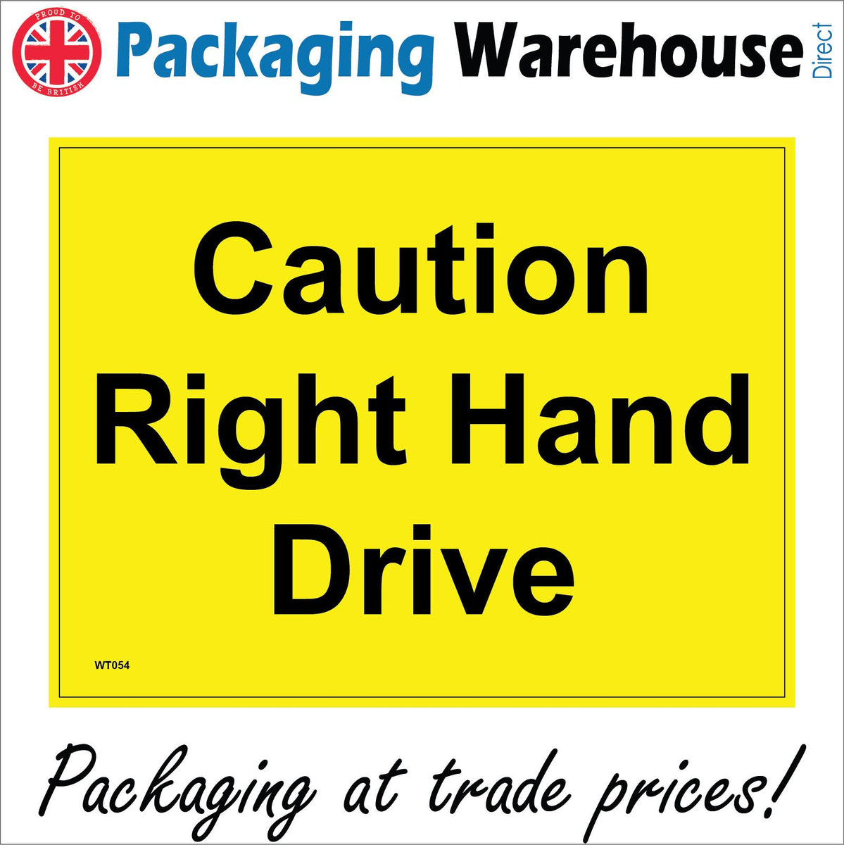 Caution Right Hand Drive Sign – PWDirect