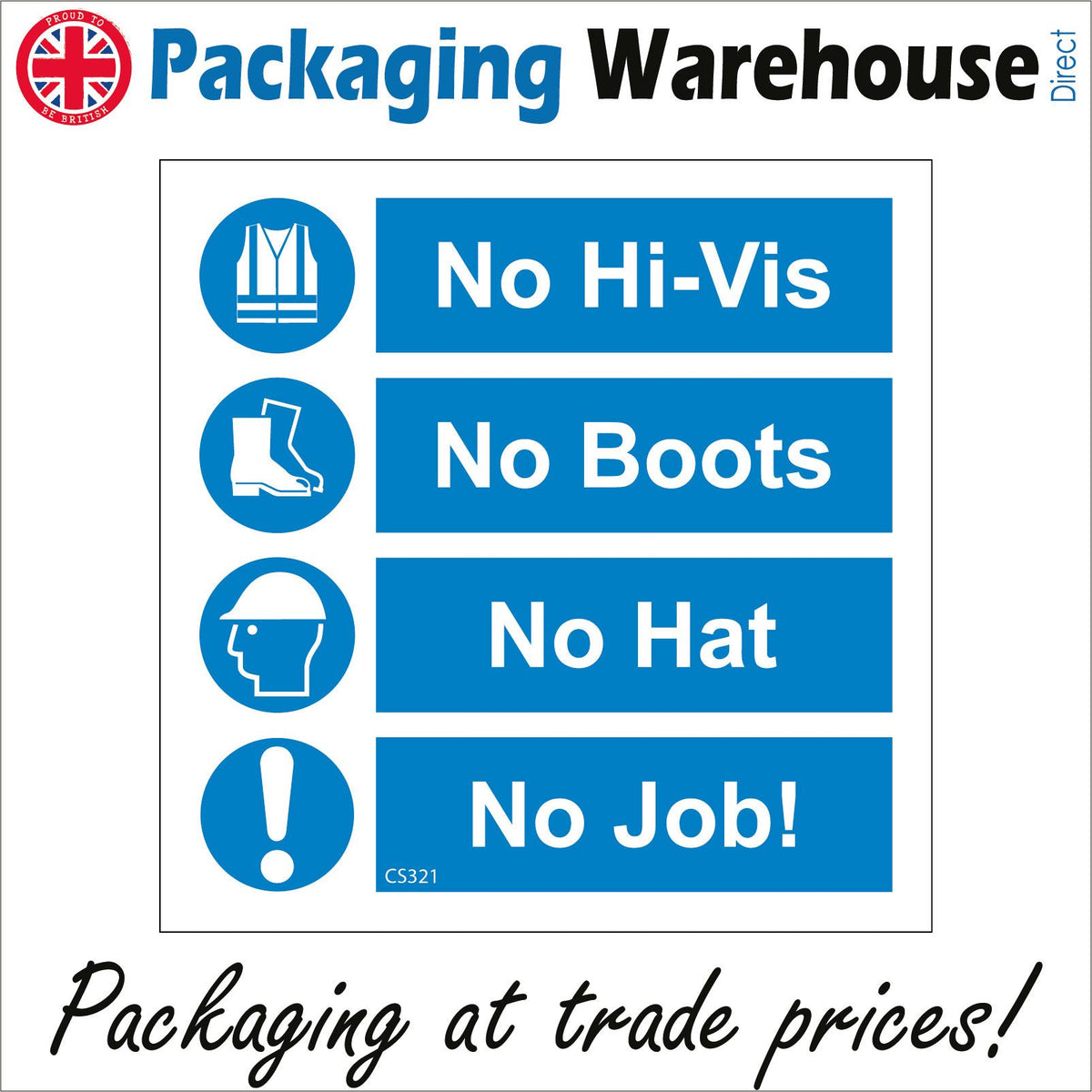 No Hi-Vis No Boots No Hat No Job Sign with Hi Vis Jacket Boots Hat ...