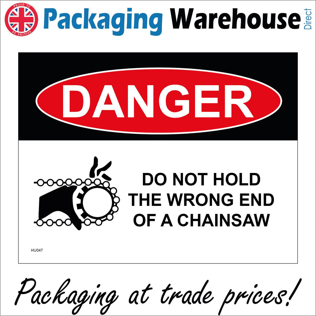 Danger Do Not Hold The Wrong End Of A Chainsaw Sign with Hand Chain Cogs – PWDirect