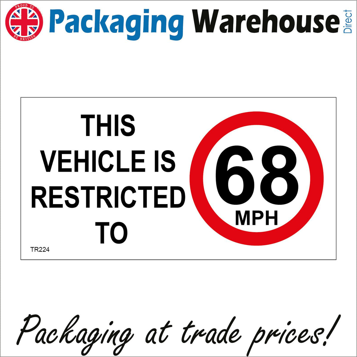 This Vehicle Is Restricted To 68 Mph Sign with Circle 68 – PWDirect