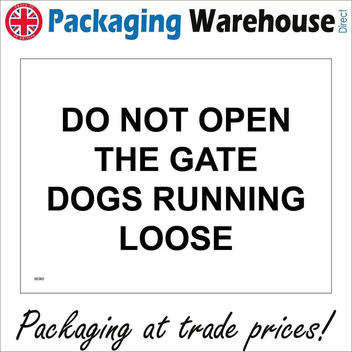 Do Not Open The Gate Dogs Running Loose Sign – PWDirect