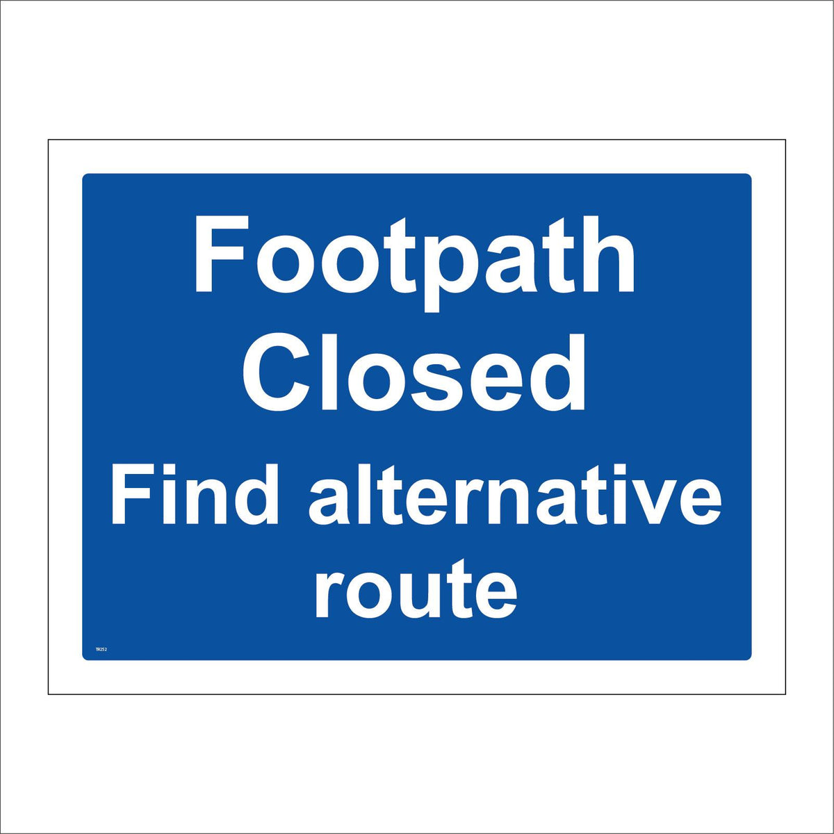 Footpath Closed Find Alternative Route Sign – PWDirect