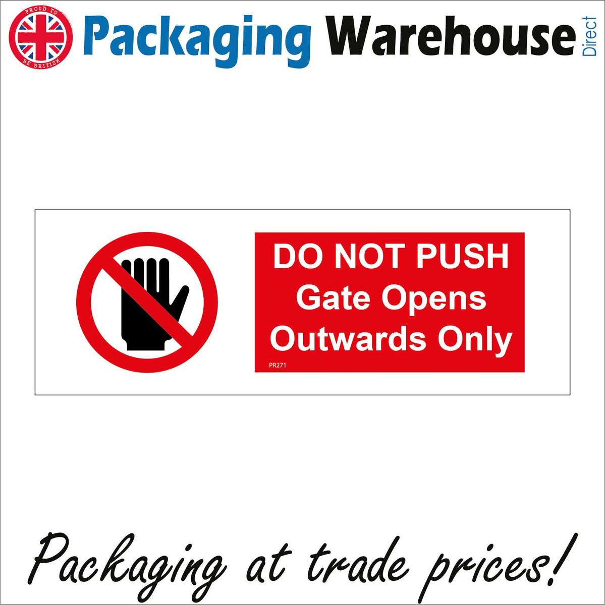 Do Not Push Gate Opens Outwards Only Sign with Circle Hand – PWDirect