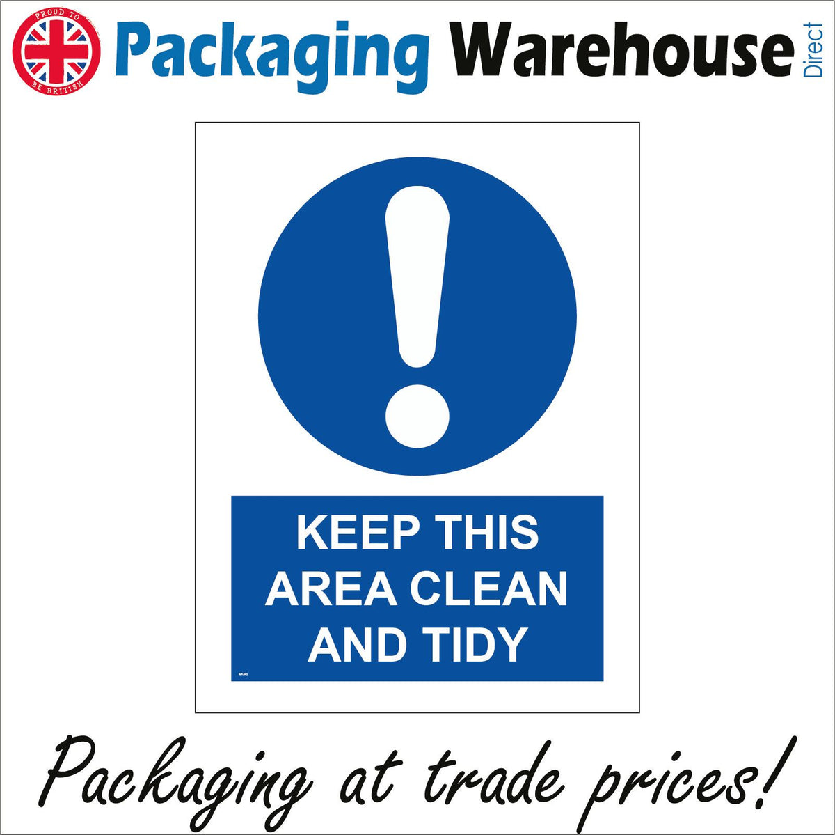 Keep This Area Clean And Tidy Sign with Exclamation Mark Circle – PWDirect
