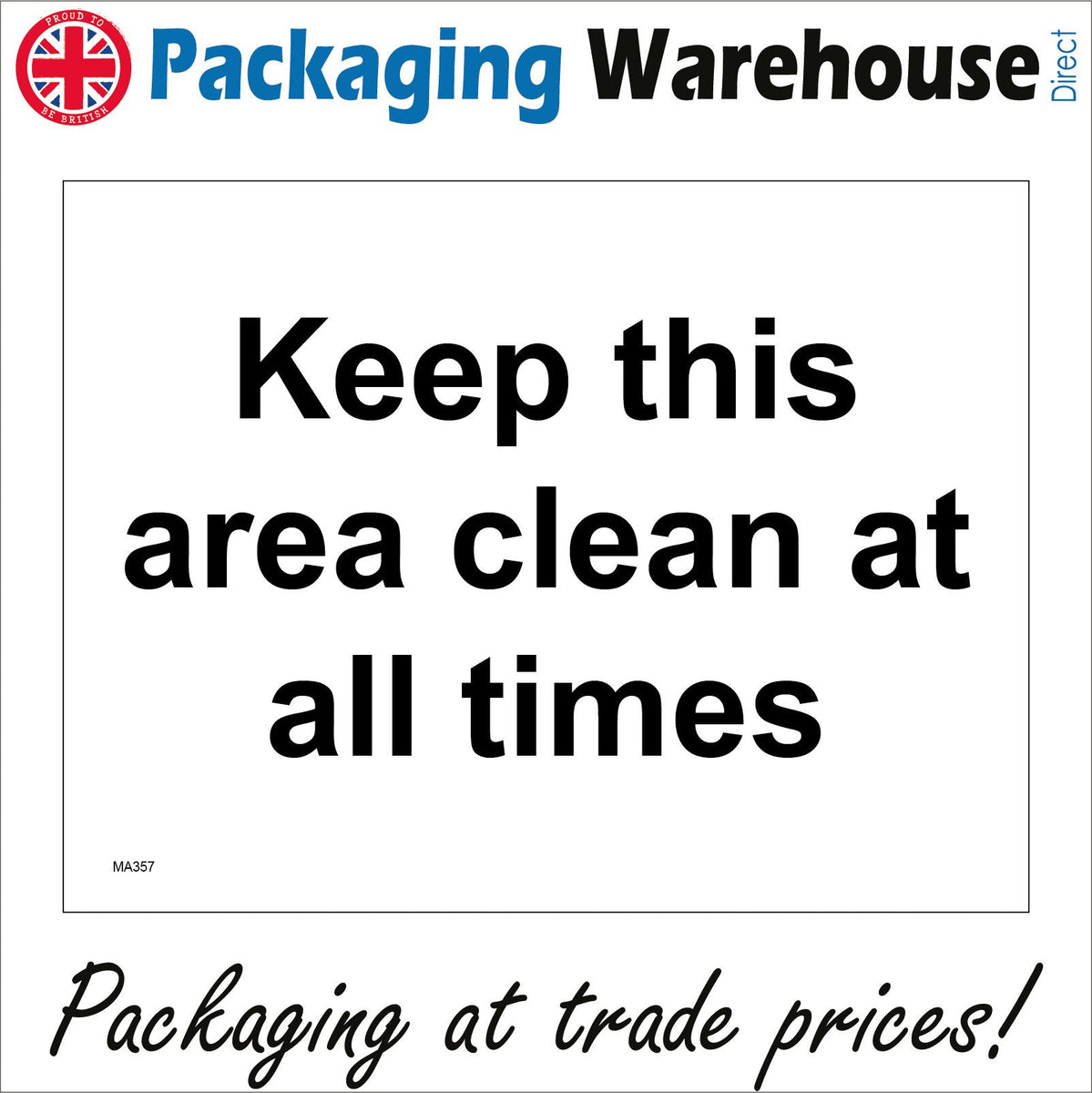 Keep This Area Clean At All Times Sign – PWDirect