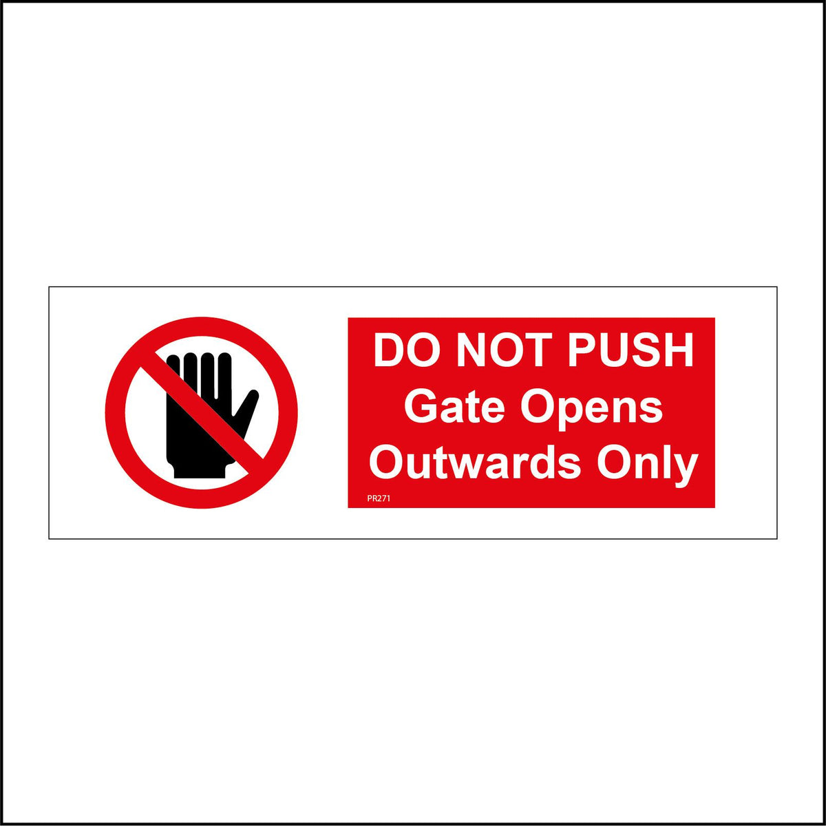 Do Not Push Gate Opens Outwards Only Sign with Circle Hand – PWDirect