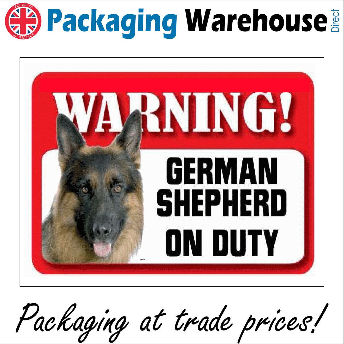 Warning German Shepherd On Duty Sign with Dog – PWDirect