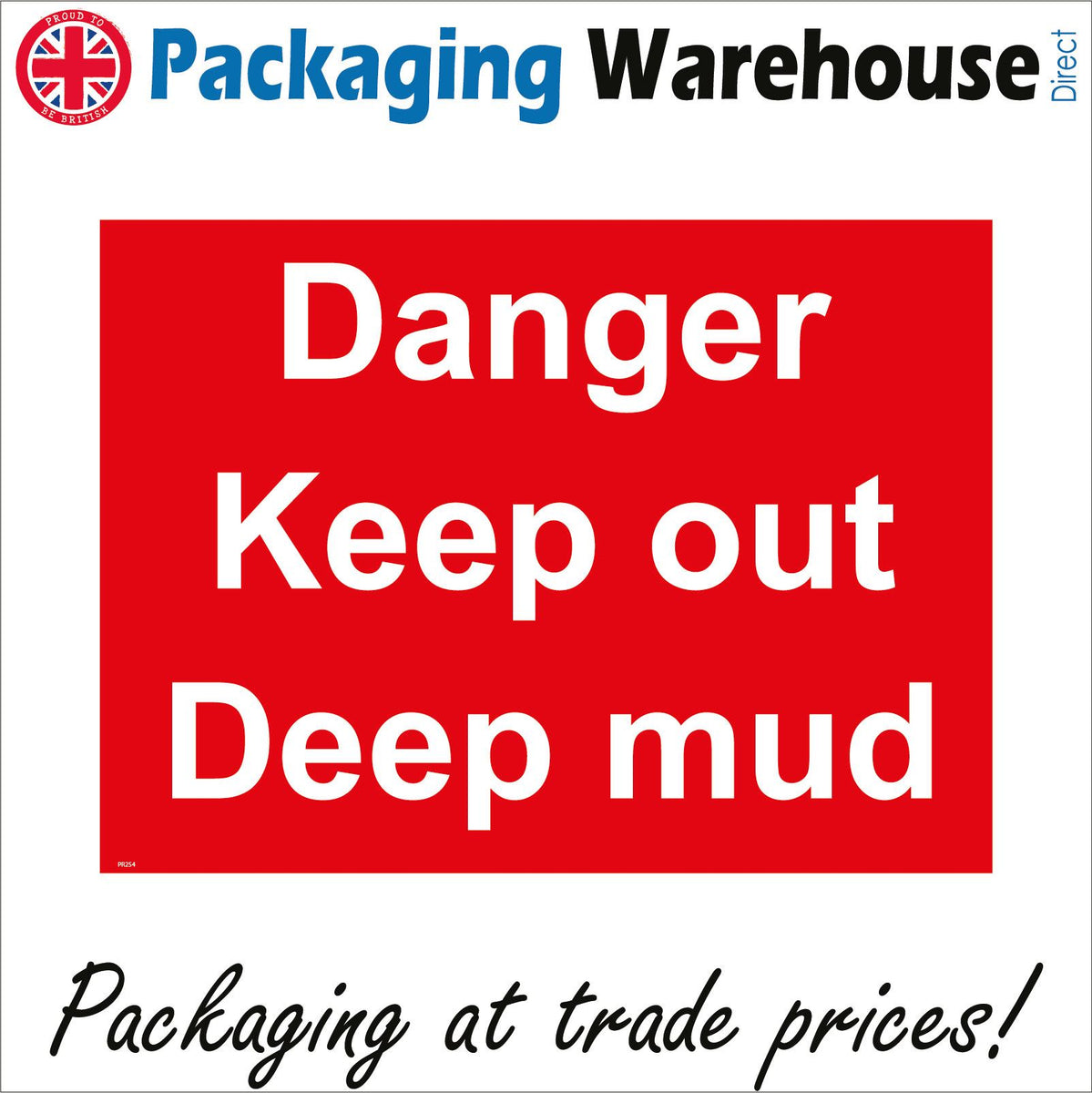 Danger Keep Out Deep Mud Sign – PWDirect