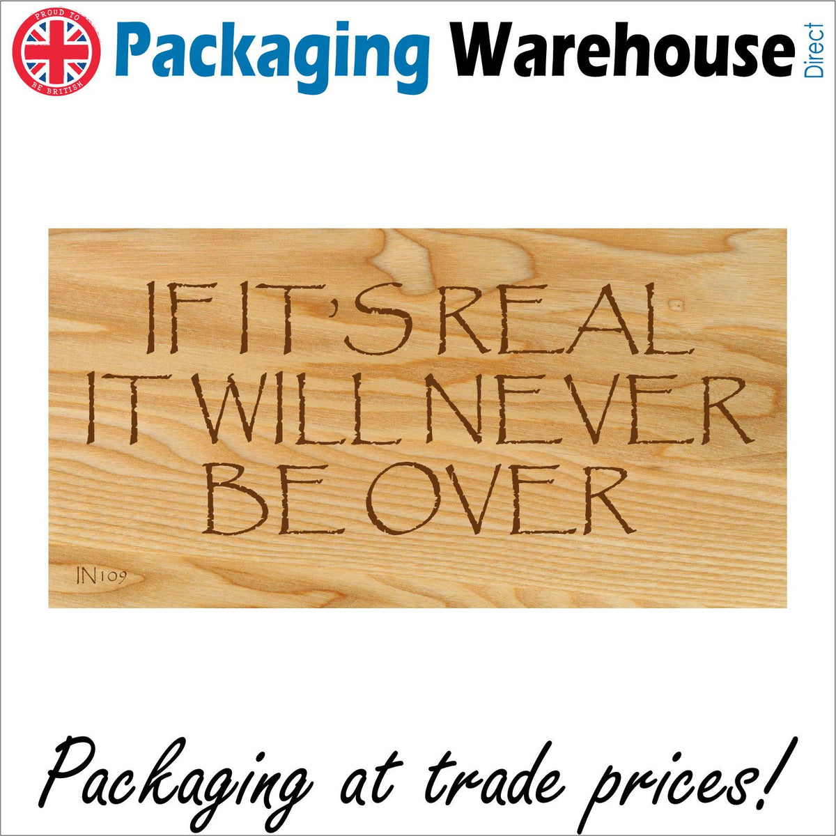 If It's Real It Will Never Be Over Sign – PWDirect