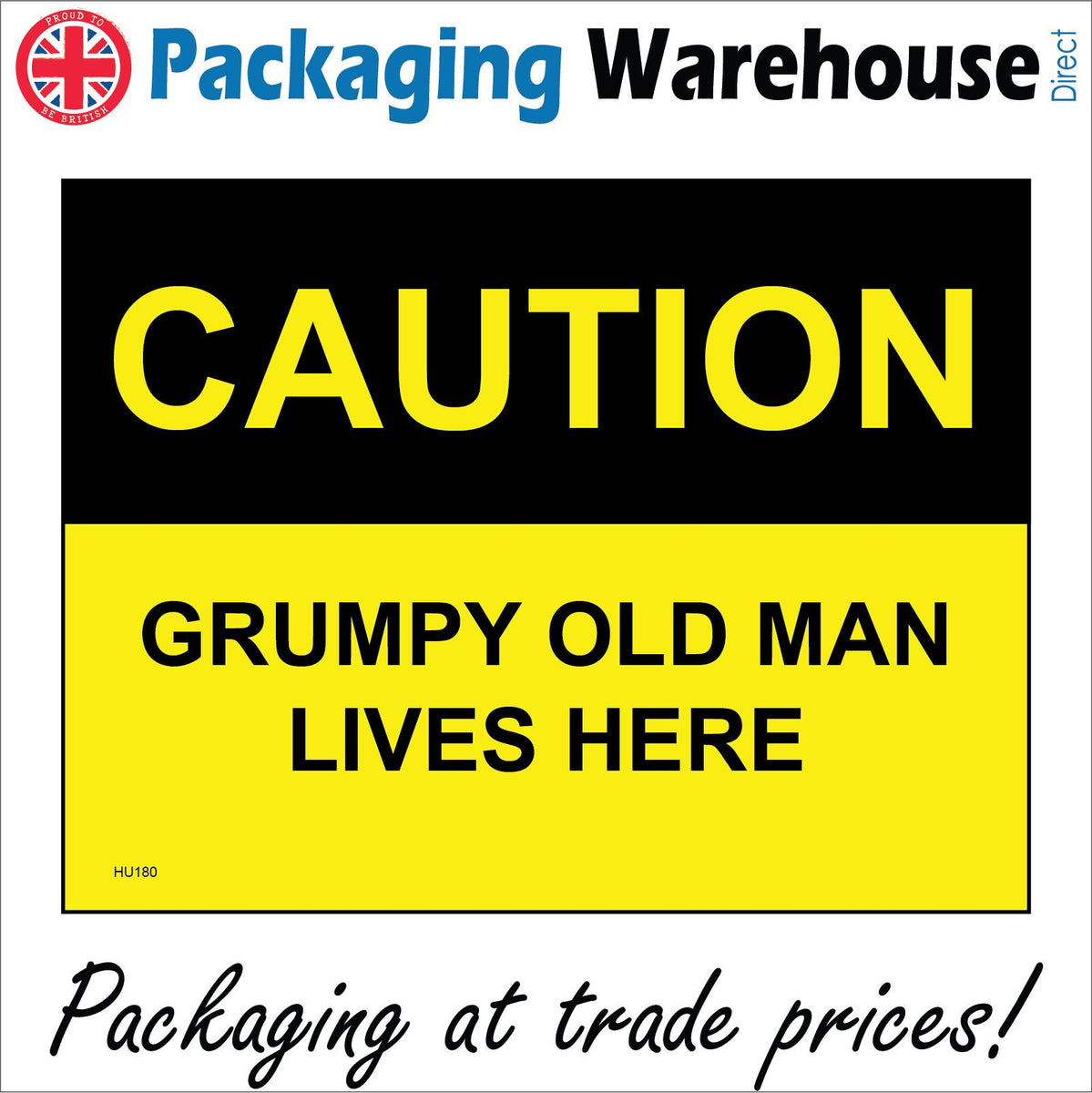 Caution Grumpy Old Man Lives Here Sign – PWDirect