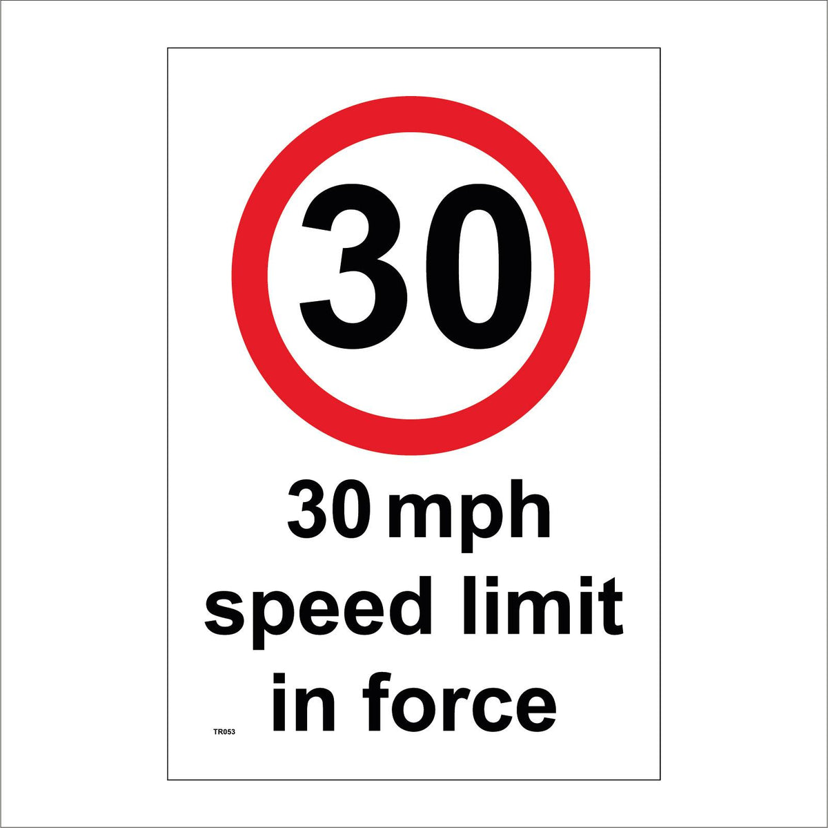 30 Mph Speed Limit In Force Sign with Circle – PWDirect