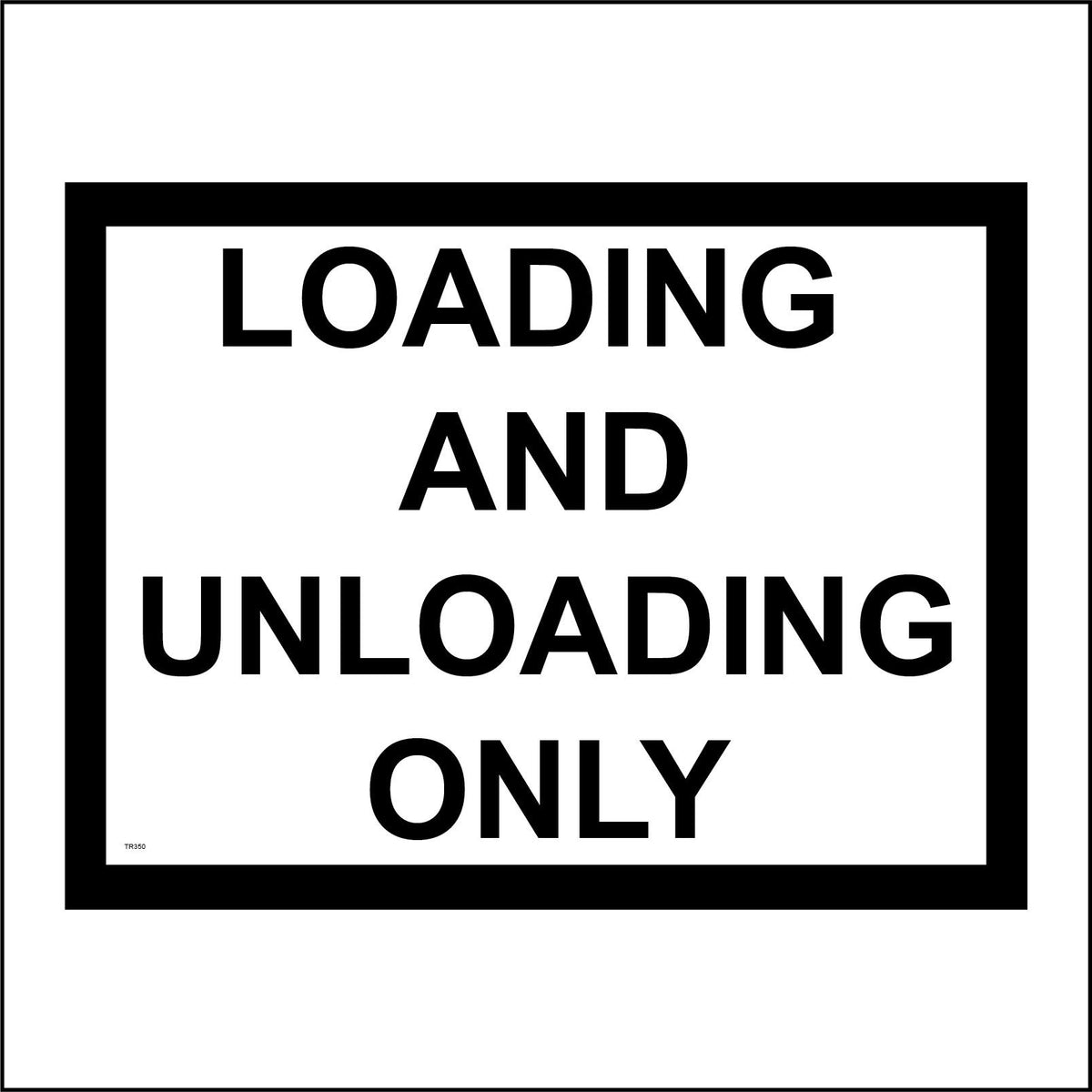 Loading And Unloading Only Sign – PWDirect