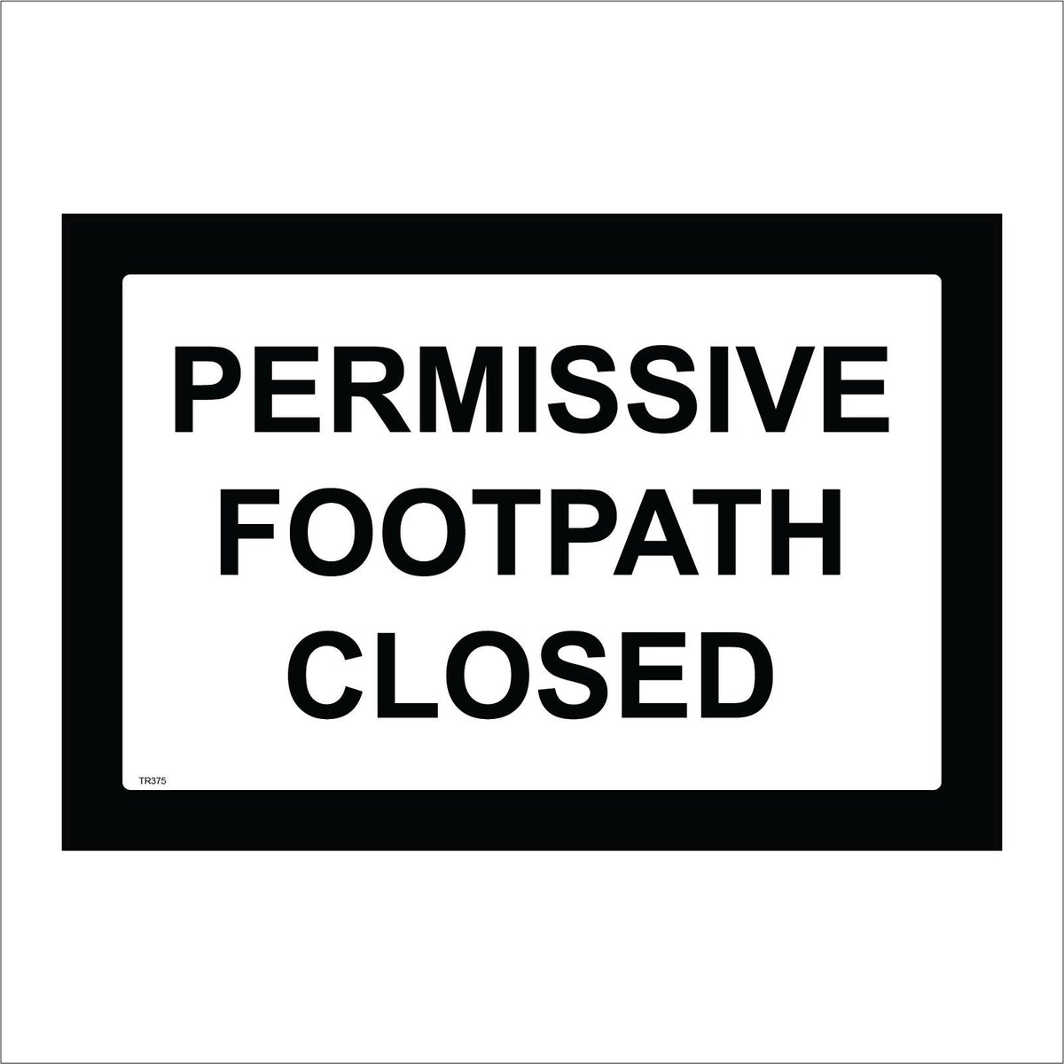 Permissive Footpath Closed Sign – PWDirect