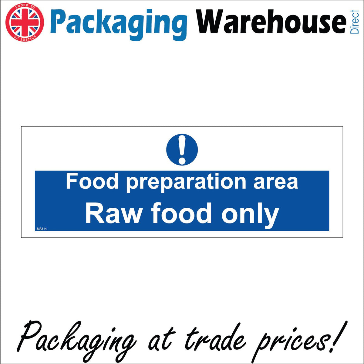 Food Preparation Area Raw Food Only Sign with Exclamation Mark – PWDirect