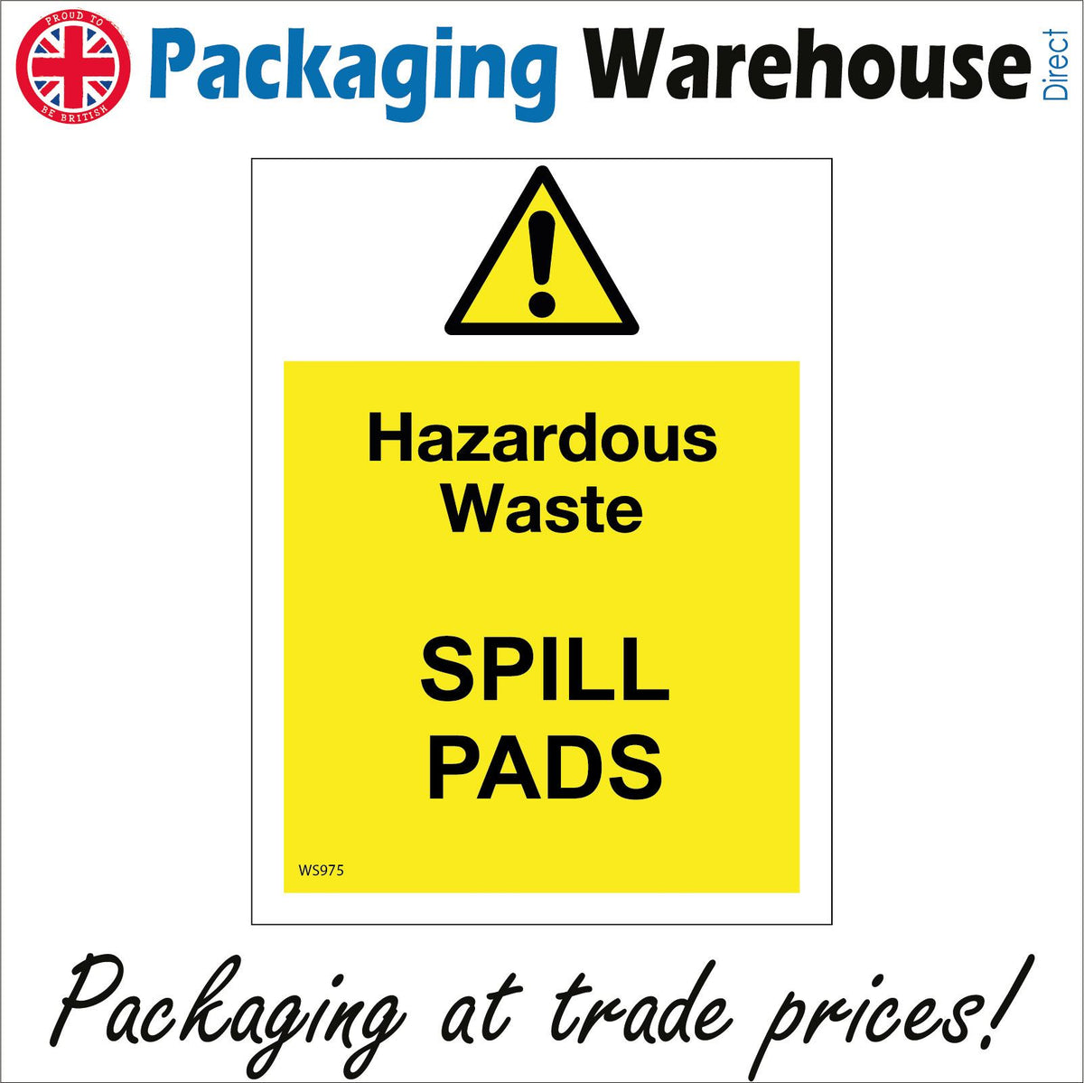 WS975 Hazardous Waste Spill Pads Sign with Triangle Exclamation Mark ...