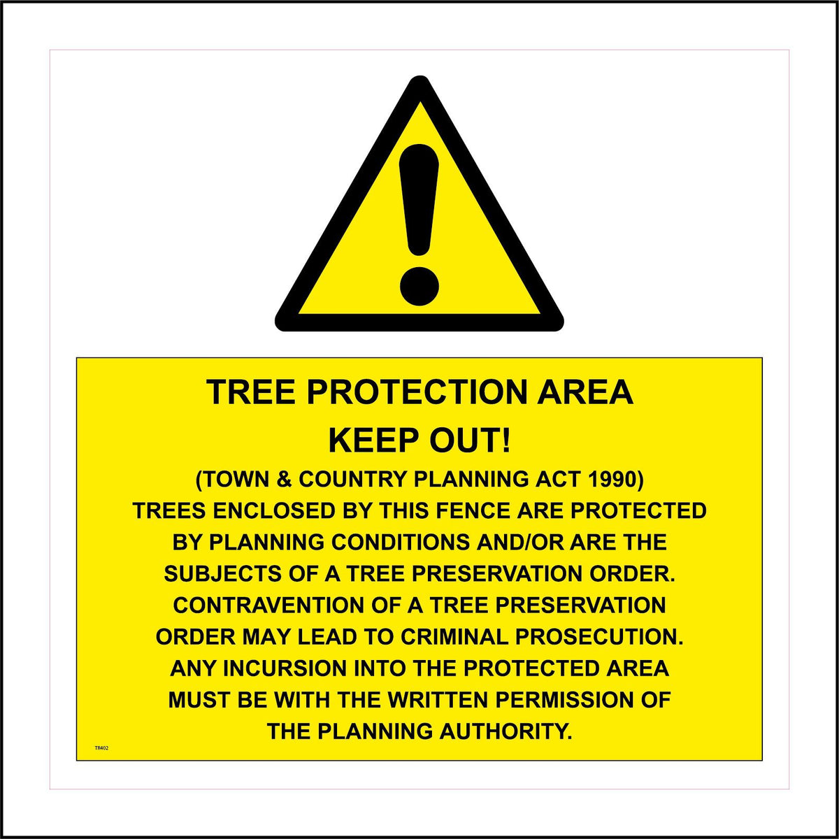 Tree Protection Area Trees Enclosed By This Fence Are Protected Sign ...