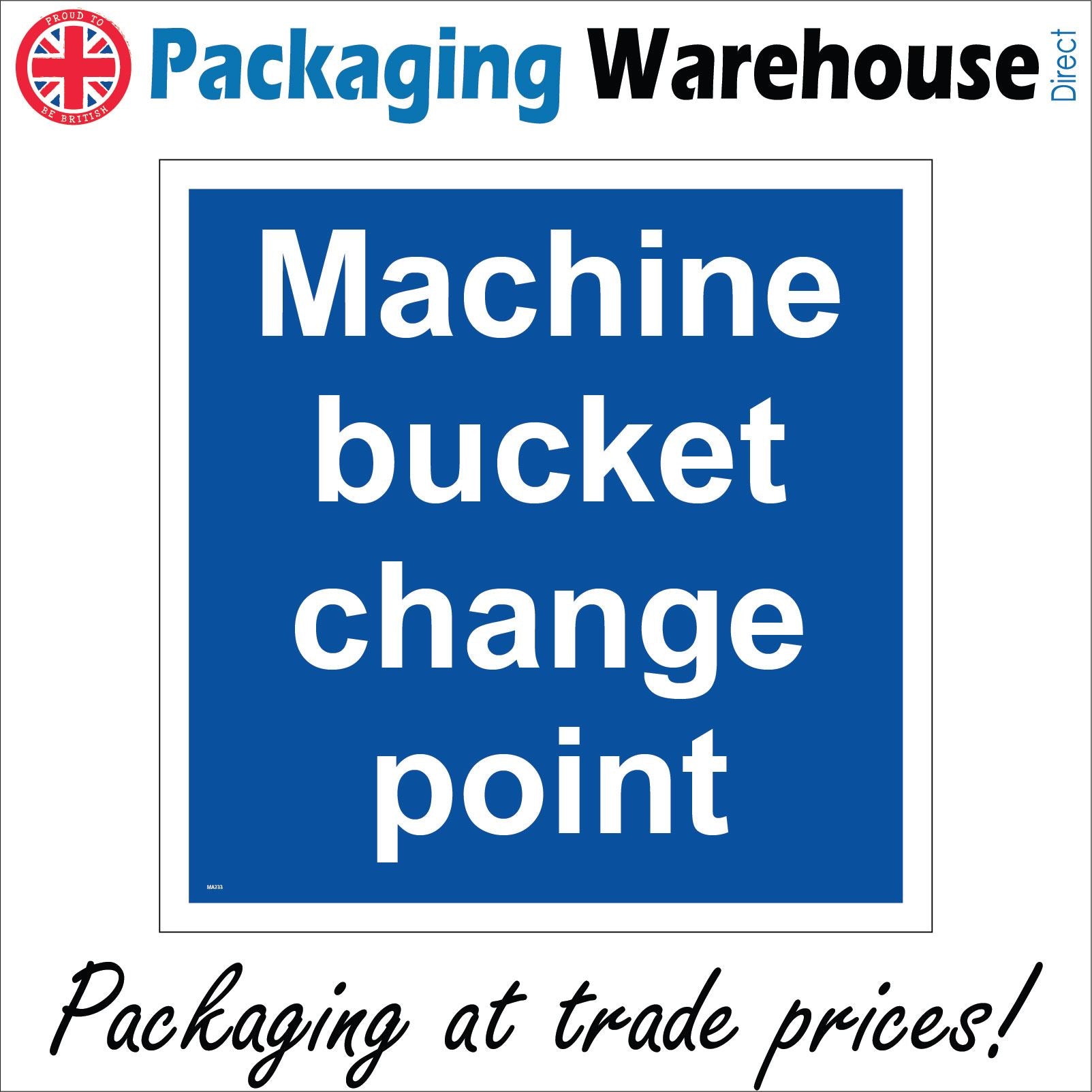 Machine Bucket Change Point Sign – PWDirect