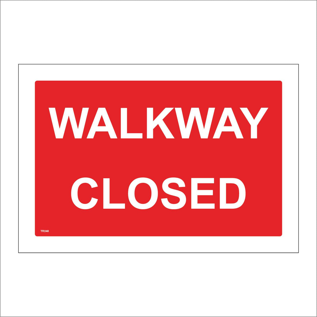 Walkway Closed Sign – PWDirect
