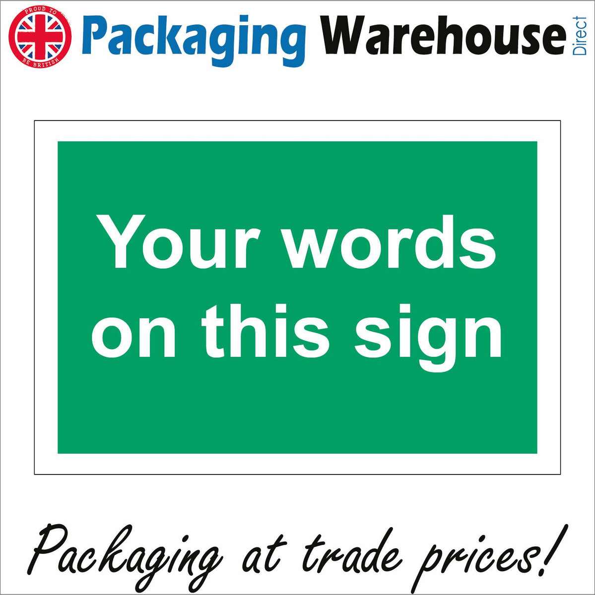 Your Words On This Sign Sign, CM233 – PWDirect