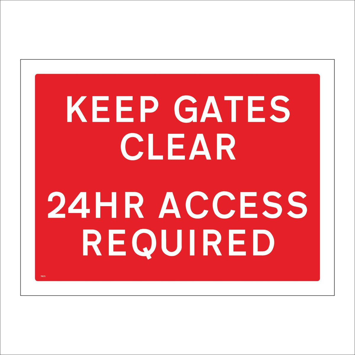 Keep Gates Clear 24HR Access Required Sign – PWDirect