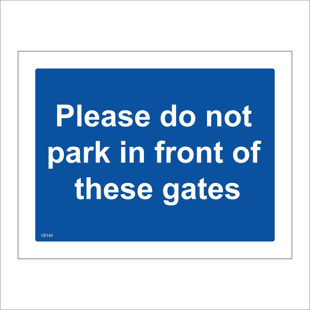 Please Do Not Park In Front Of These Gates Sign – PWDirect