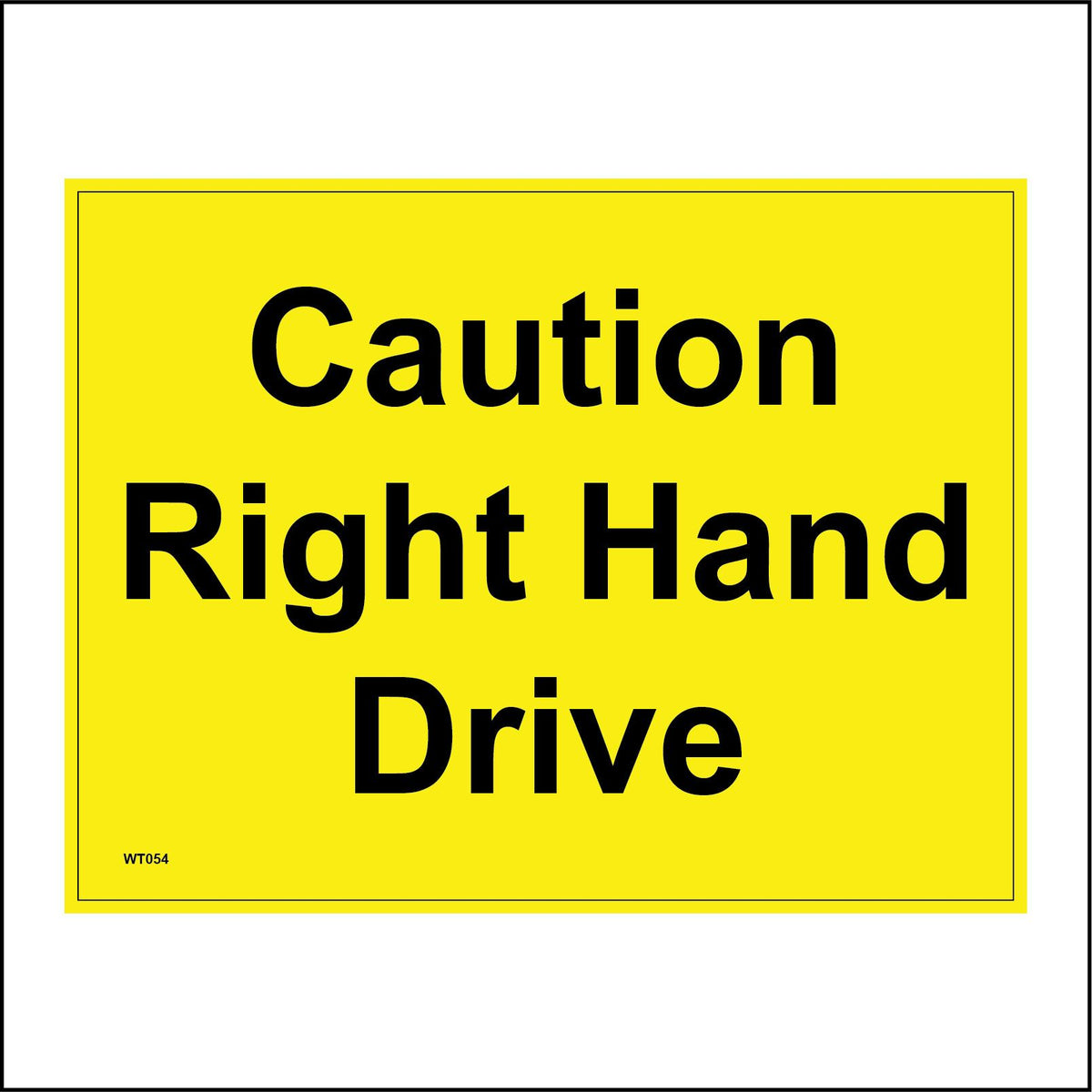 Caution Right Hand Drive Sign – PWDirect