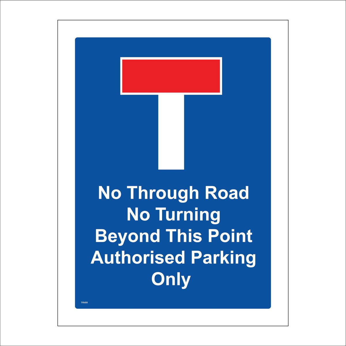 No Through Road Turning Beyond This Point Authorised Parking Only Sign ...